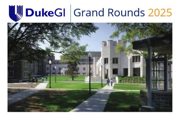 Duke GI Grand Rounds | Duke Department of Medicine